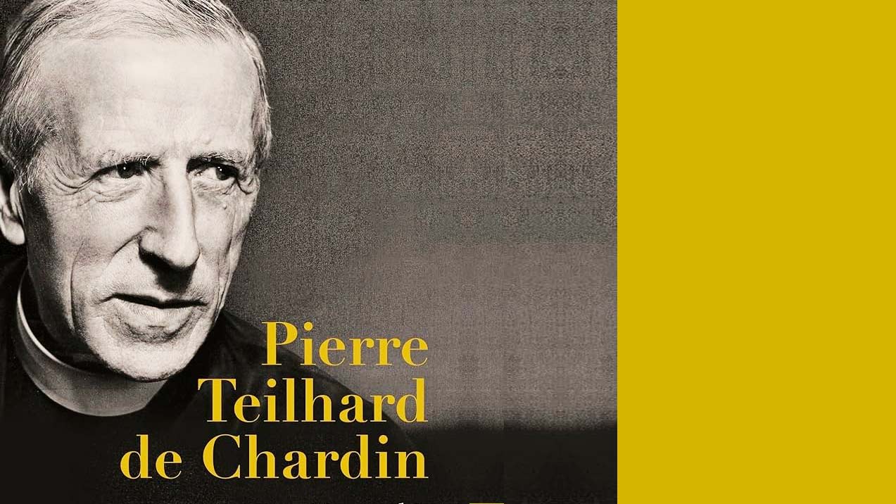 60 ans après son décès, l’œuvre de Pierre Teilhard de Chardin reste ...