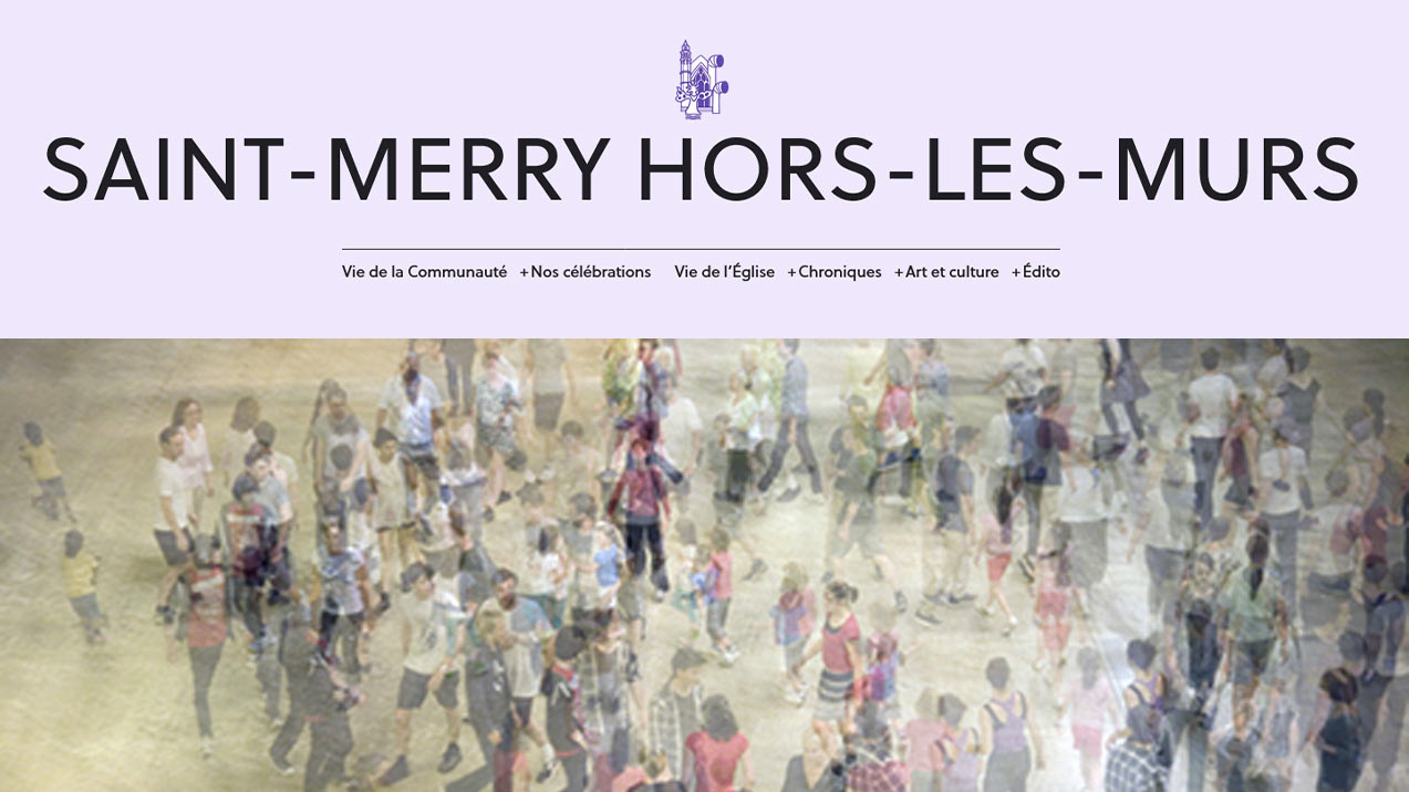 Saint-Merry hors les murs : une aventure sans frontières - Témoins